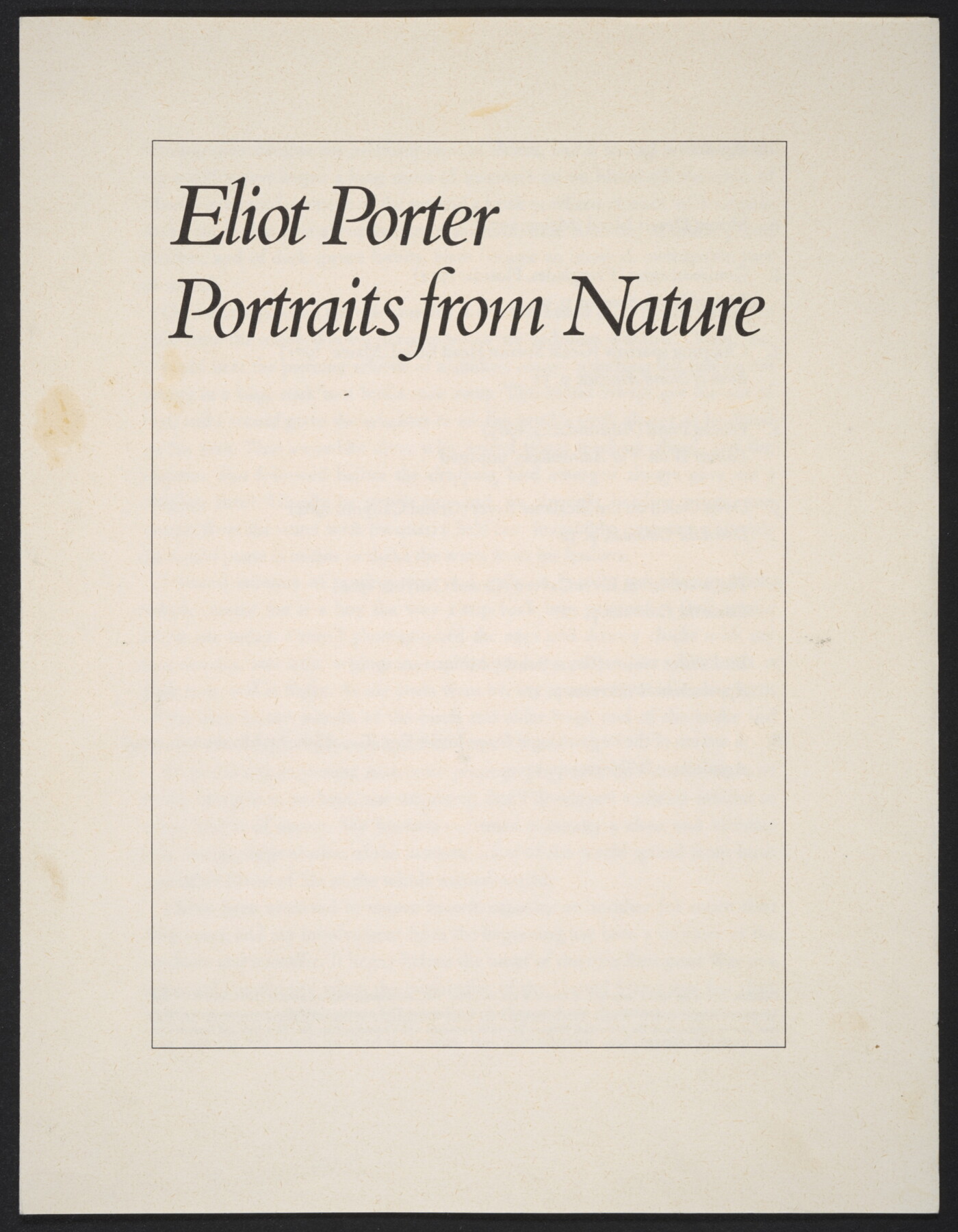 "Eliot Porter: Portraits from Nature." January, 1973. | Amon Carter ...